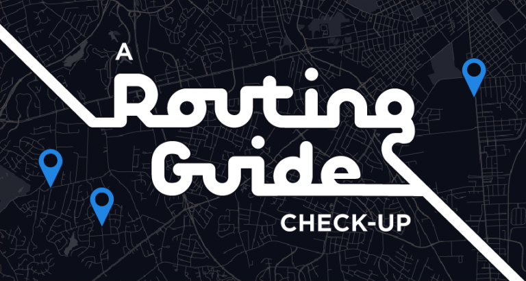 A Routing Guide Check-Up